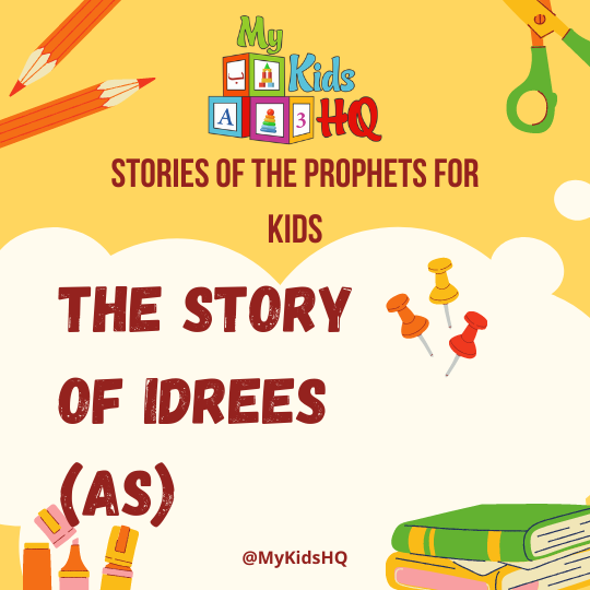 The Story of Idrees (AS) – My Kids HQ